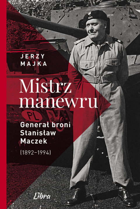 Stara-Szuflada > Mistrz manewru Generał broni Stanisław Maczek 1892–1994